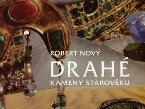 Drahé kameny starověku - Robert Nový